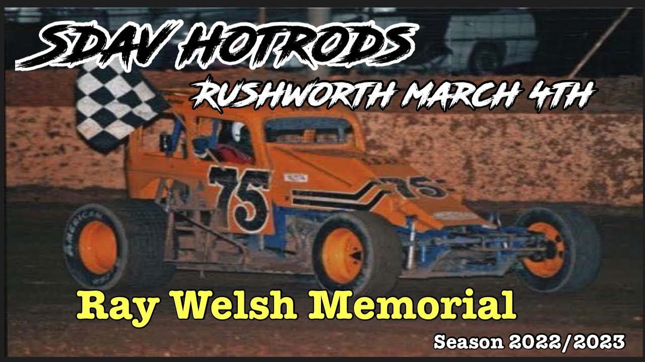 SDAV HOTRODS - RUSHWORTH 2022/2023 - RAY WELSH MEMORIAL - YouTube