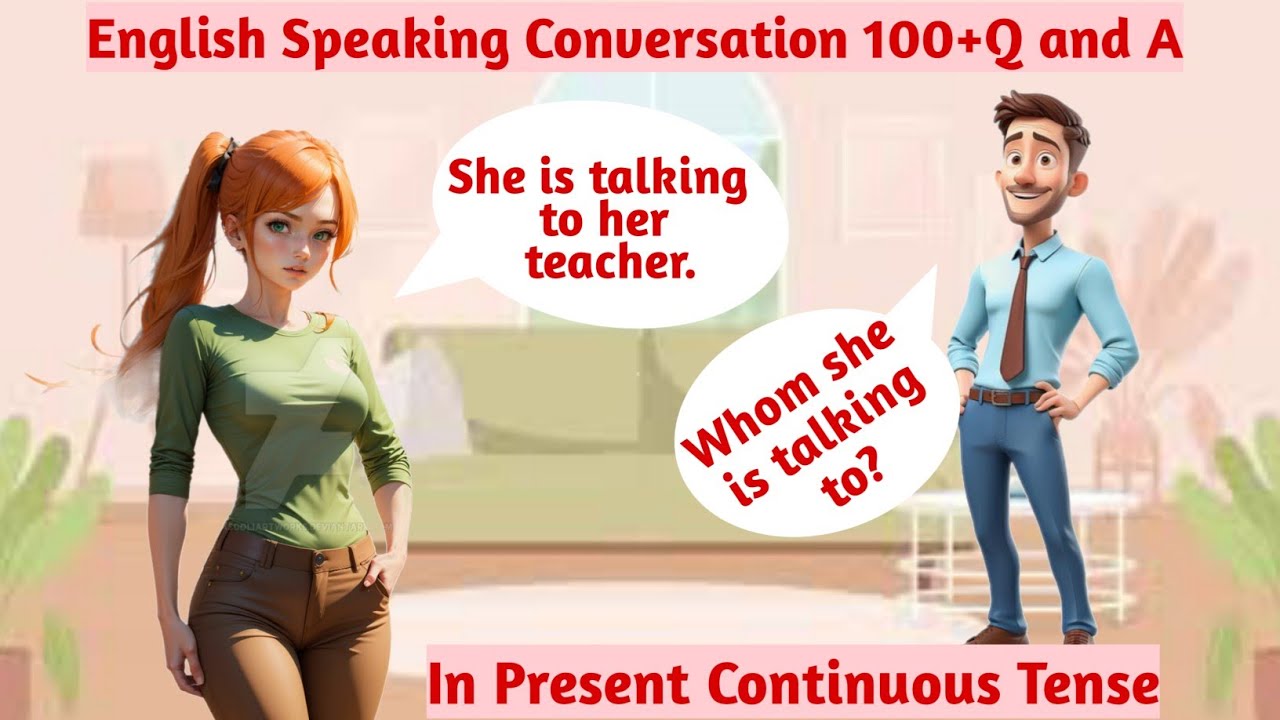 English Conversation Practice | 100+ Q and A in Present Continuous ...