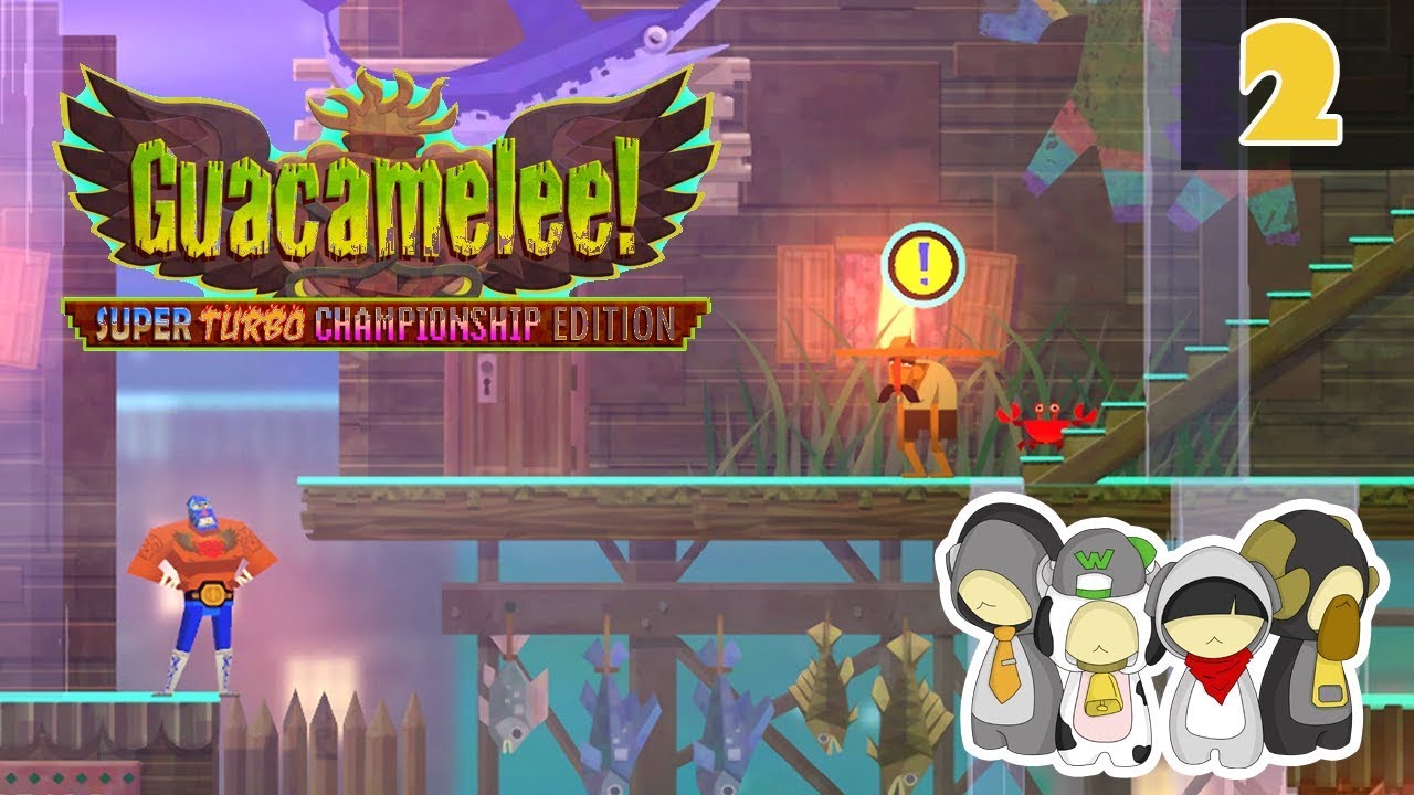 Guacamelee! STCE ep 2 : 150+ COMBO!! - YouTube