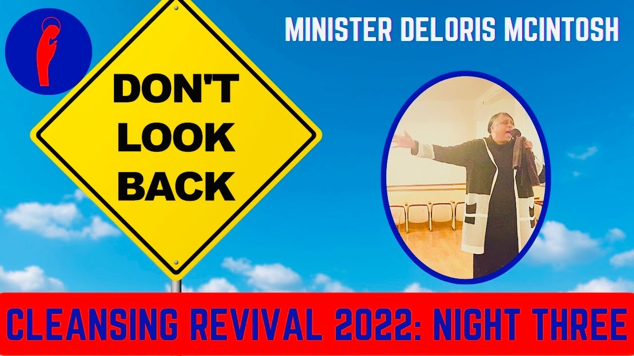 ⚠️“Don’t Look Back”⚠️ Minister Deloris McIntosh | CLEANSING REVIVAL ...