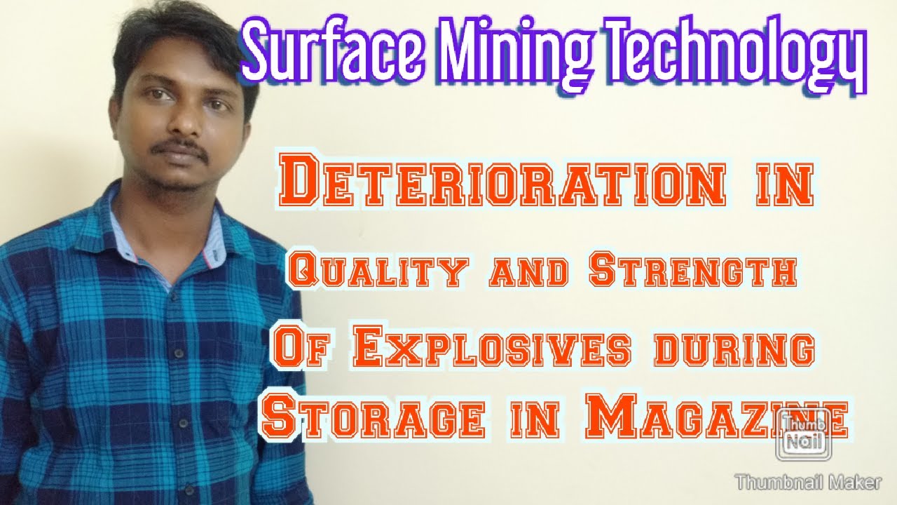 Deterioration in quality and strength of explosives during storage in ...
