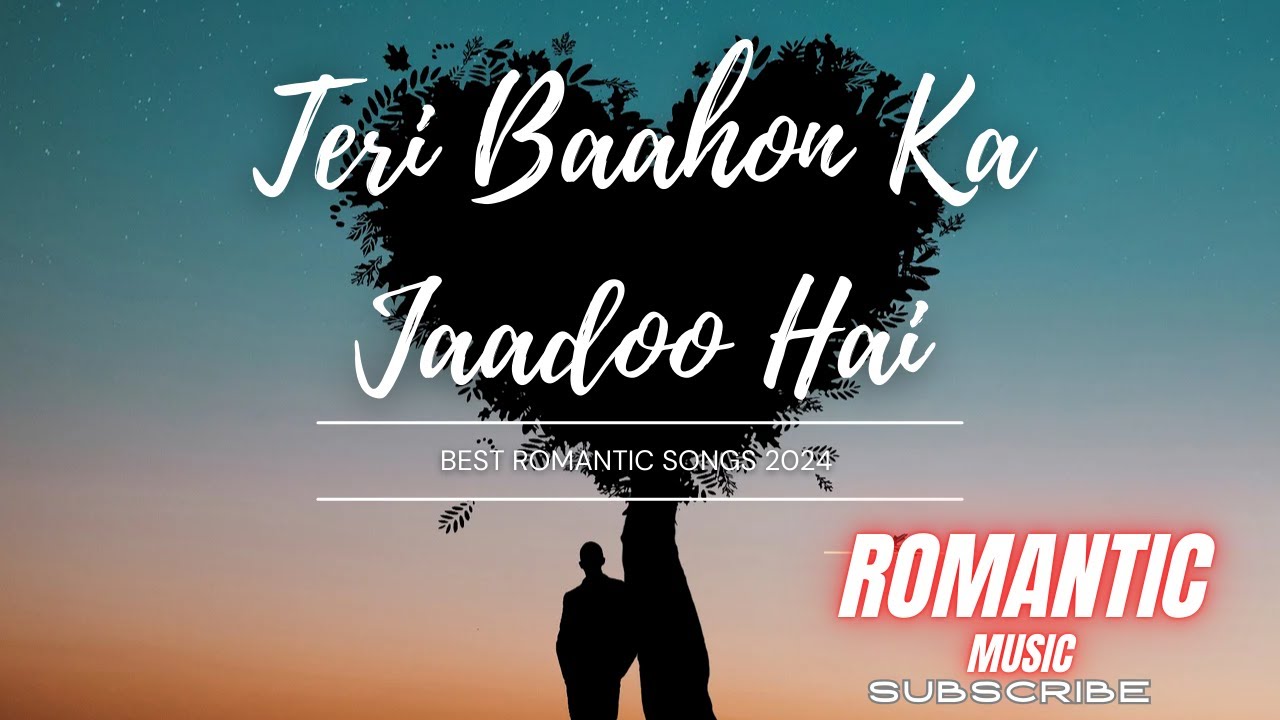 Teri Baahon Ka Jaadu Hai | 🎶 Unforgettable Romantic Hindi Songs | - YouTube