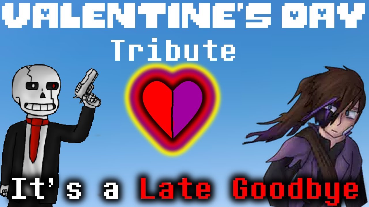 Valentine's Day Tribute - Late Goodbye (Febuary 14 2024) - YouTube