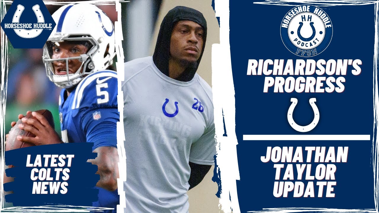 Indianapolis Colts: Anthony Richardson's Progress, Jonathan Taylor ...