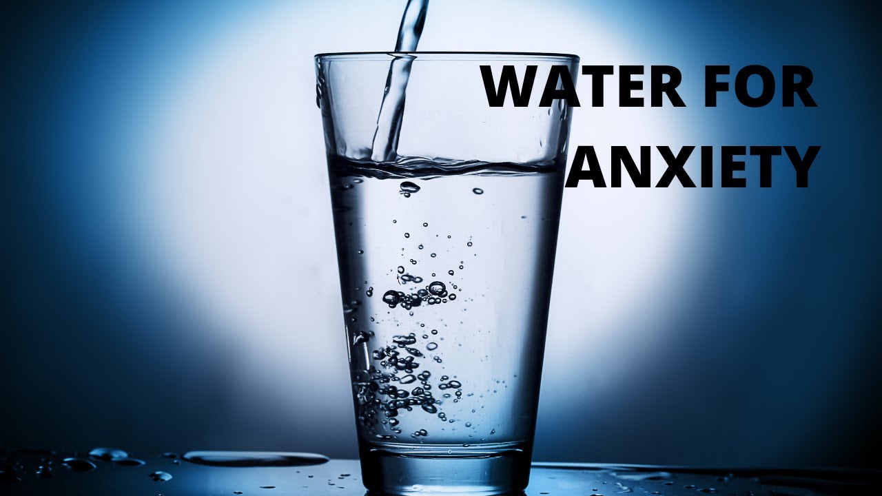 Water to Reduce Anxiety and Depression |Stay Calm and Water On ! - YouTube