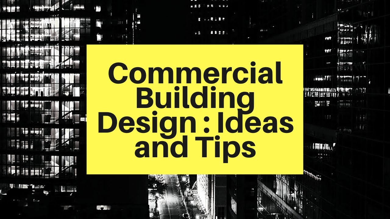Commercial Building Design : Ideas and Tips - YouTube