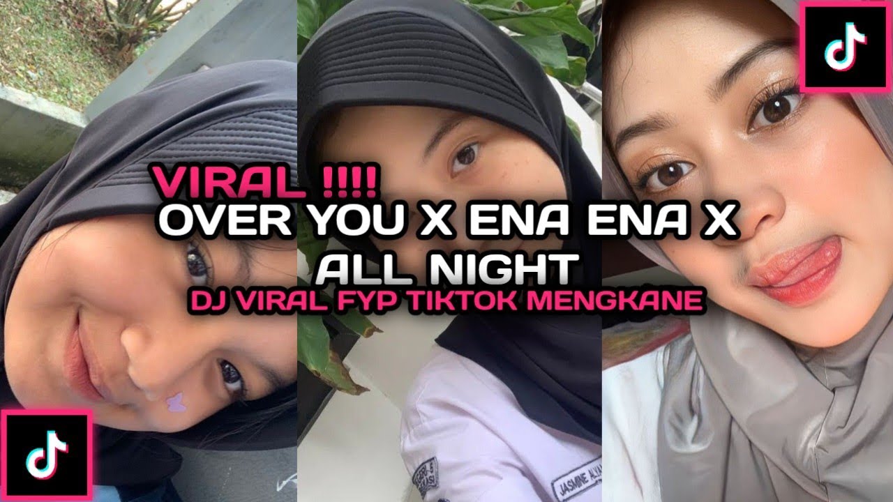 DJ OVER YOU X ENA ENA X ALL NIGHT SLOW BASS!!!!!! YANG VIRAL DITIKTOK ...