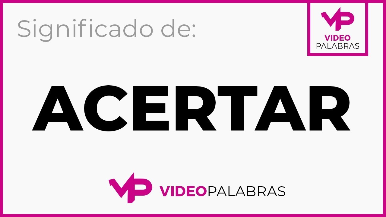 Qué significa ACERTAR - Significado de ACERTAR - Video Palabras ...