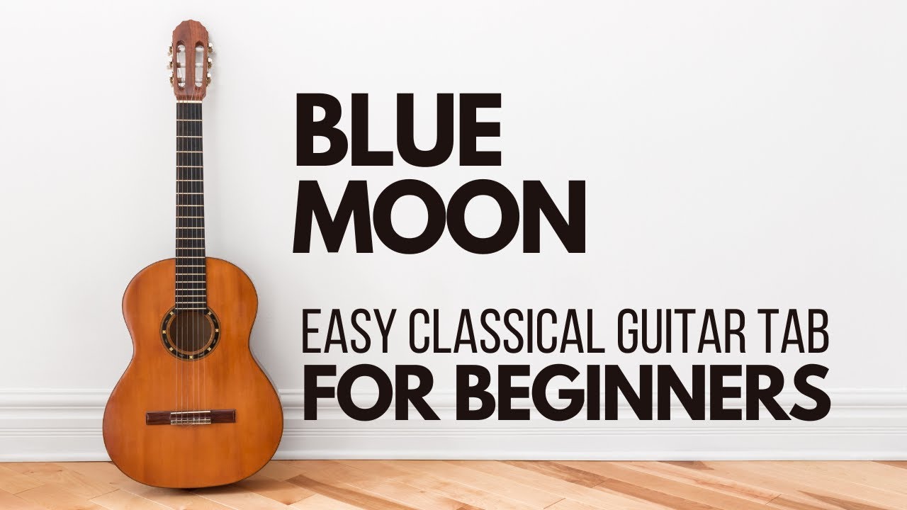 Blue Moon – Easy Classical Guitar Version | Vintage Pop Fingerstyle Tab ...