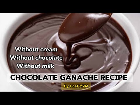Chocolate Ganache Recipe Without cream, Without Chocolate and without Milk : By Chef MZM - YouTube