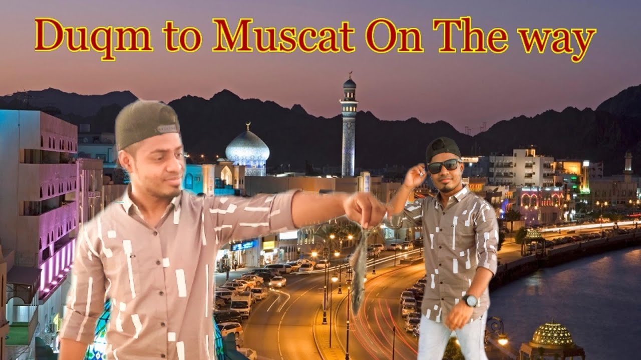 Duqm to Muscat On The way Sultanate of oman 💝💖💞 - YouTube