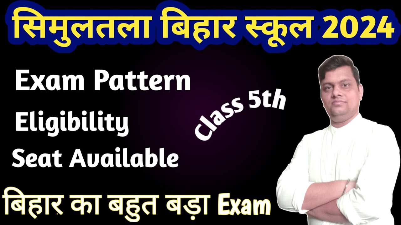 Simultala Residential School Bihar 2024: Admission Process Unveiled ...