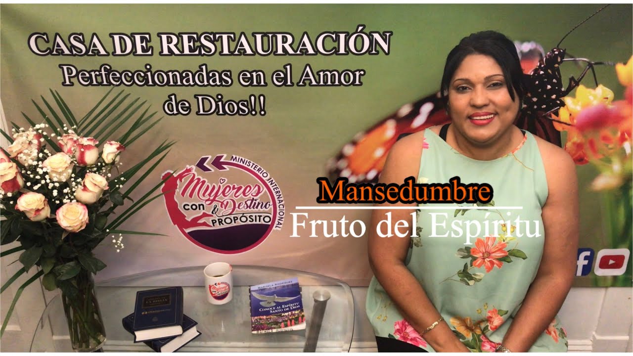Marisela Rodriguez | "Mansedumbre" Fruto del Espíritu - YouTube