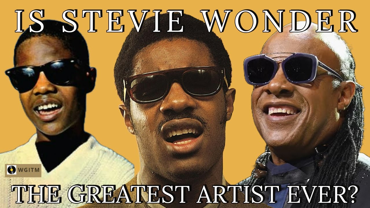 Stevie Wonder: Is Stevie Wonder the Greatest Artist Ever? - YouTube