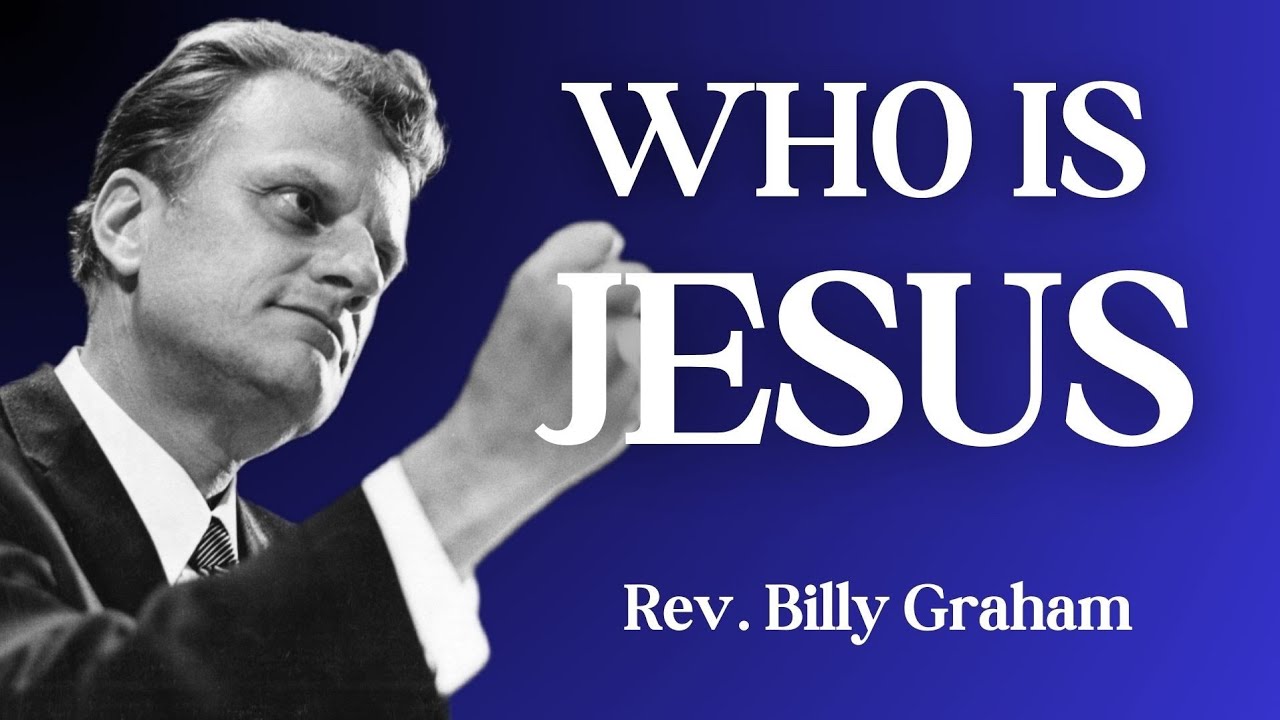 WHO IS JESUS?: Billy Graham answers the greatest question ever. - YouTube