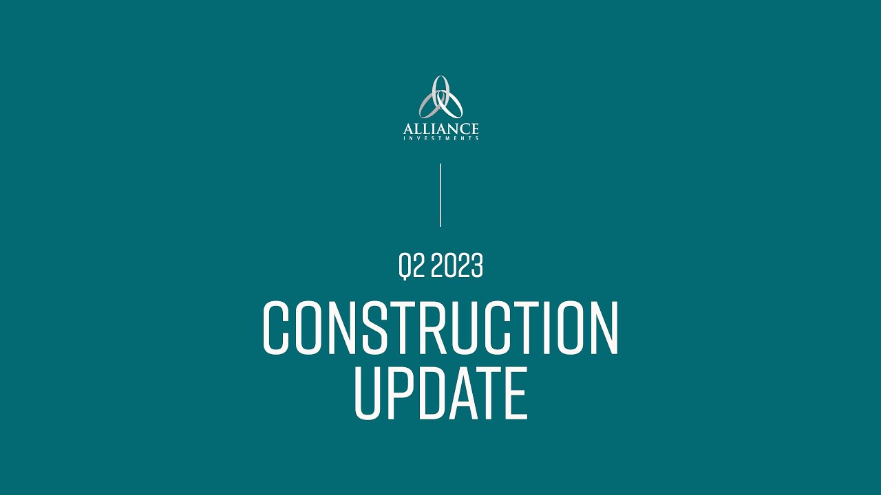 Q2 2023 Construction Update from Alliance Investments - YouTube