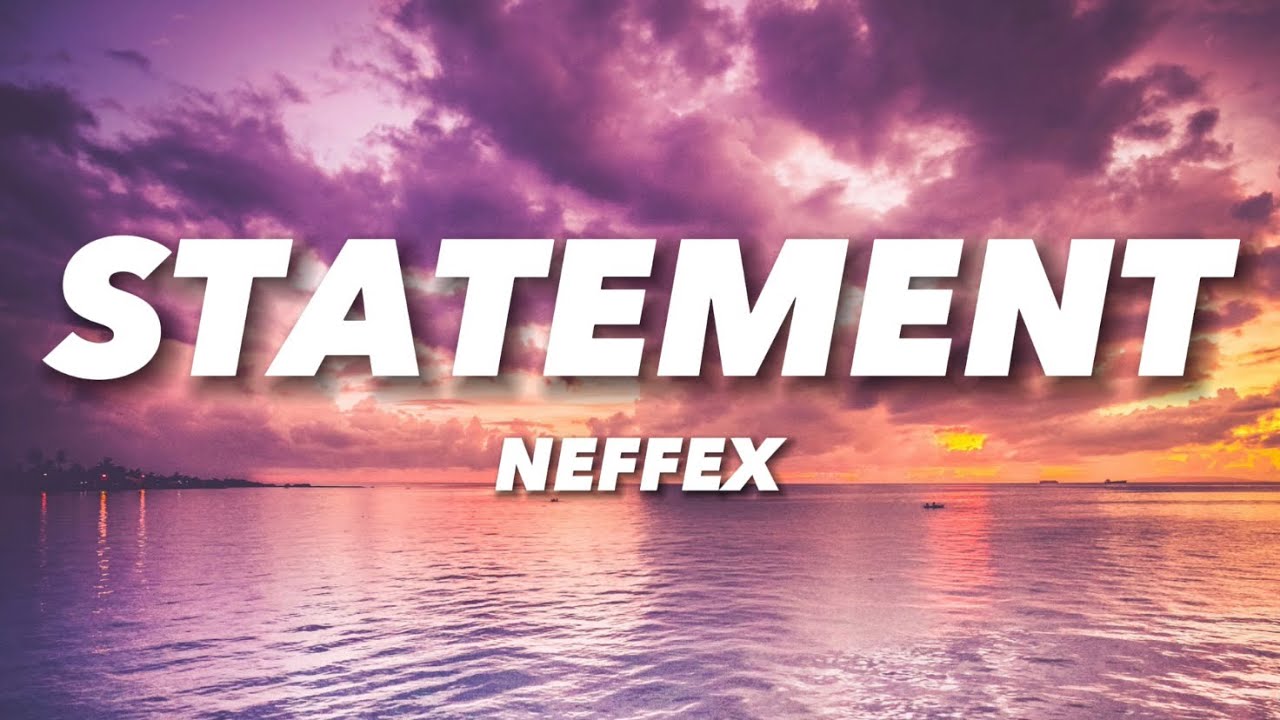 NEFFEX - Statement (Lyrics) - YouTube