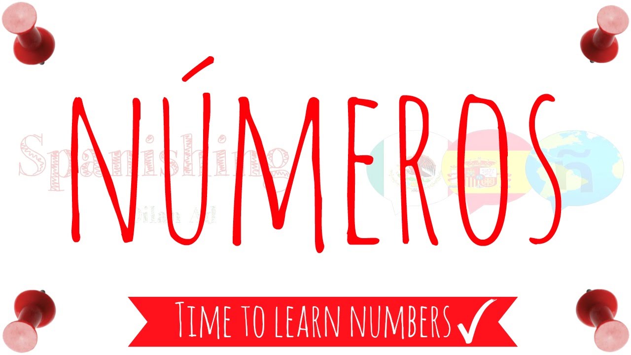 Learn the numbers in Spanish | Los números en Español | Learn Spanish ...