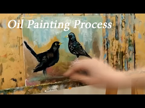 Blackbird and starling - oil painting process - YouTube