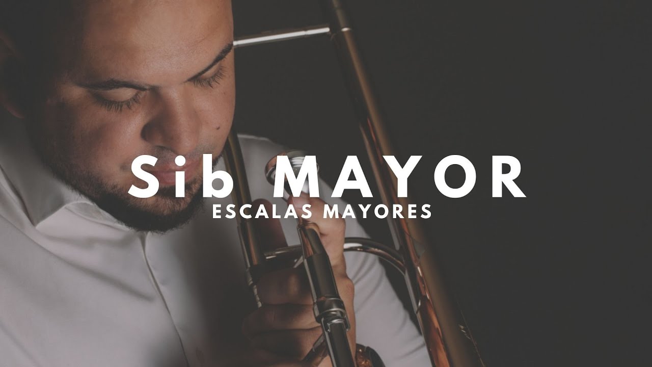 Escalas Mayores // Sib Mayor // Escalas en el Trombon - YouTube