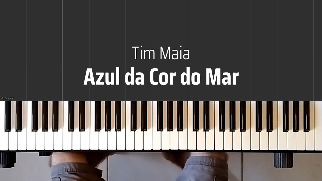 Tim Maia - Azul da Cor do Mar (Piano Solo - Tutorial) - YouTube