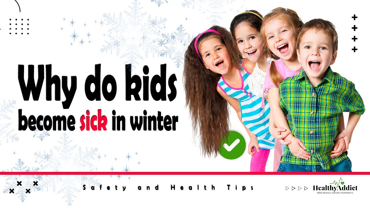 Why do kids become sick in winter #healthytips - YouTube