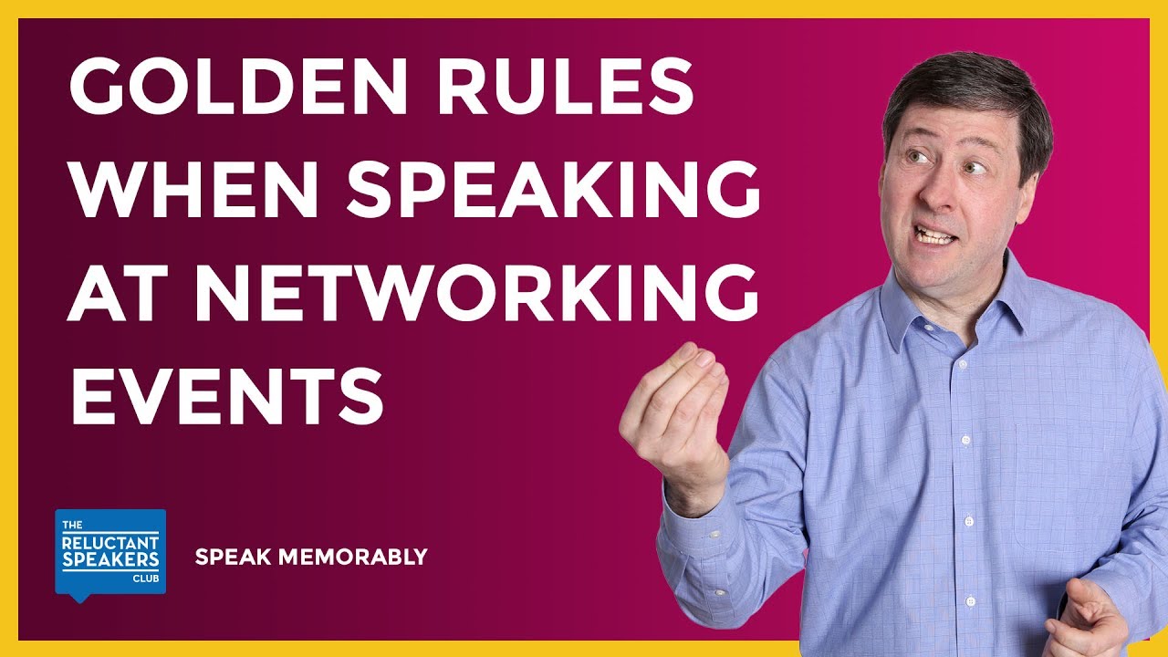 Networking Event Tips - Golden Rules For Speakers - YouTube