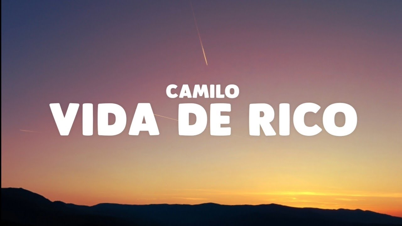 Vida de Rico - Camilo | LETRA - YouTube