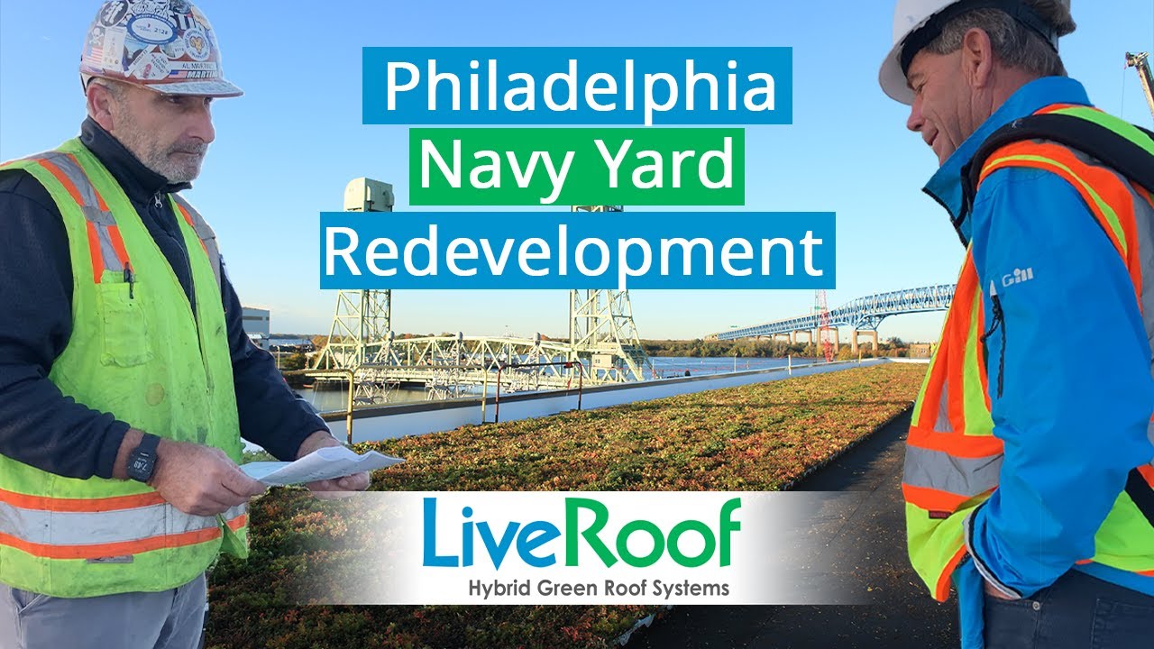 Philadelphia Navy Yard Redevelopment Includes 60,000 SqFt Green Roof ...