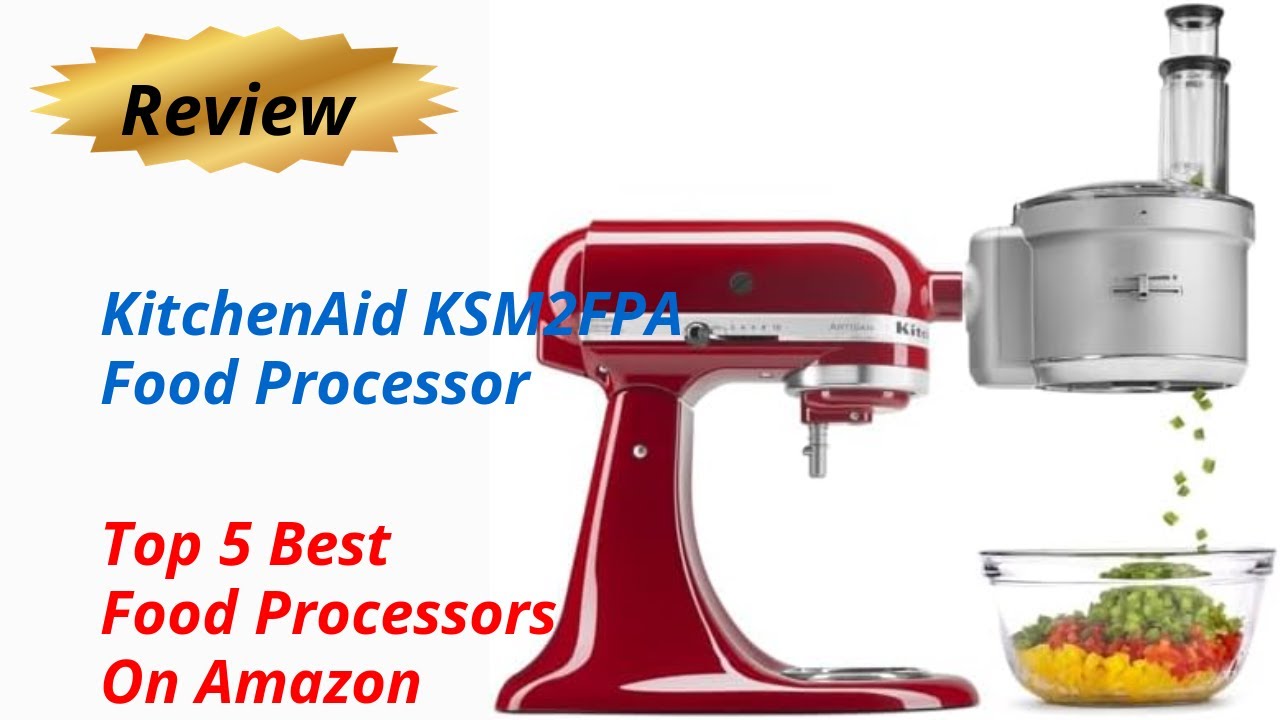 Review KitchenAid KSM2FPA Food Processor - Top 5 Best Food Processors ...