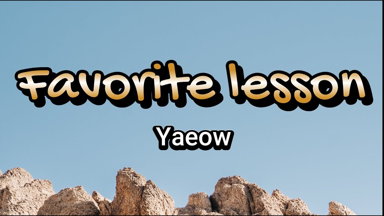 Favorite lesson - Yaeow (Cover by Shaandy) - YouTube