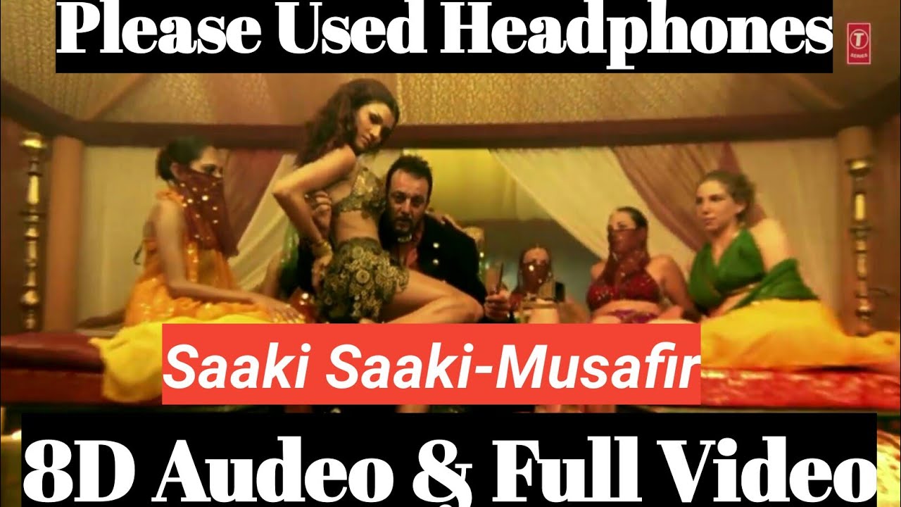 Saaki Saaki Full Video | 8D Song | Musafir | #8DAudeo | Sanjay Dutt ...