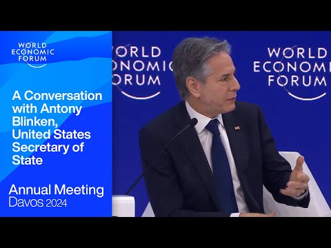 A Conversation with Antony Blinken, United States Secretary of State | Davos 2024 | WEF