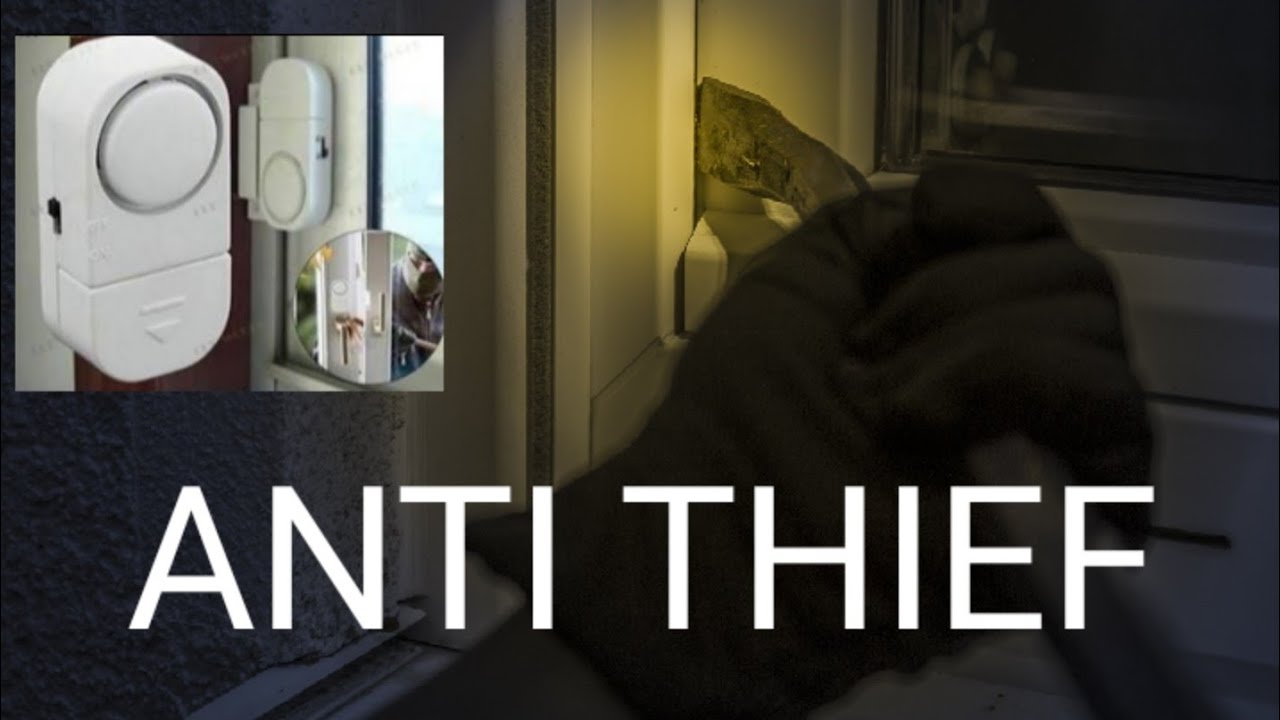 ANTI THIEF / DOOR AND WINDOW ALARM / ANTI BURGLAR ALARM - YouTube