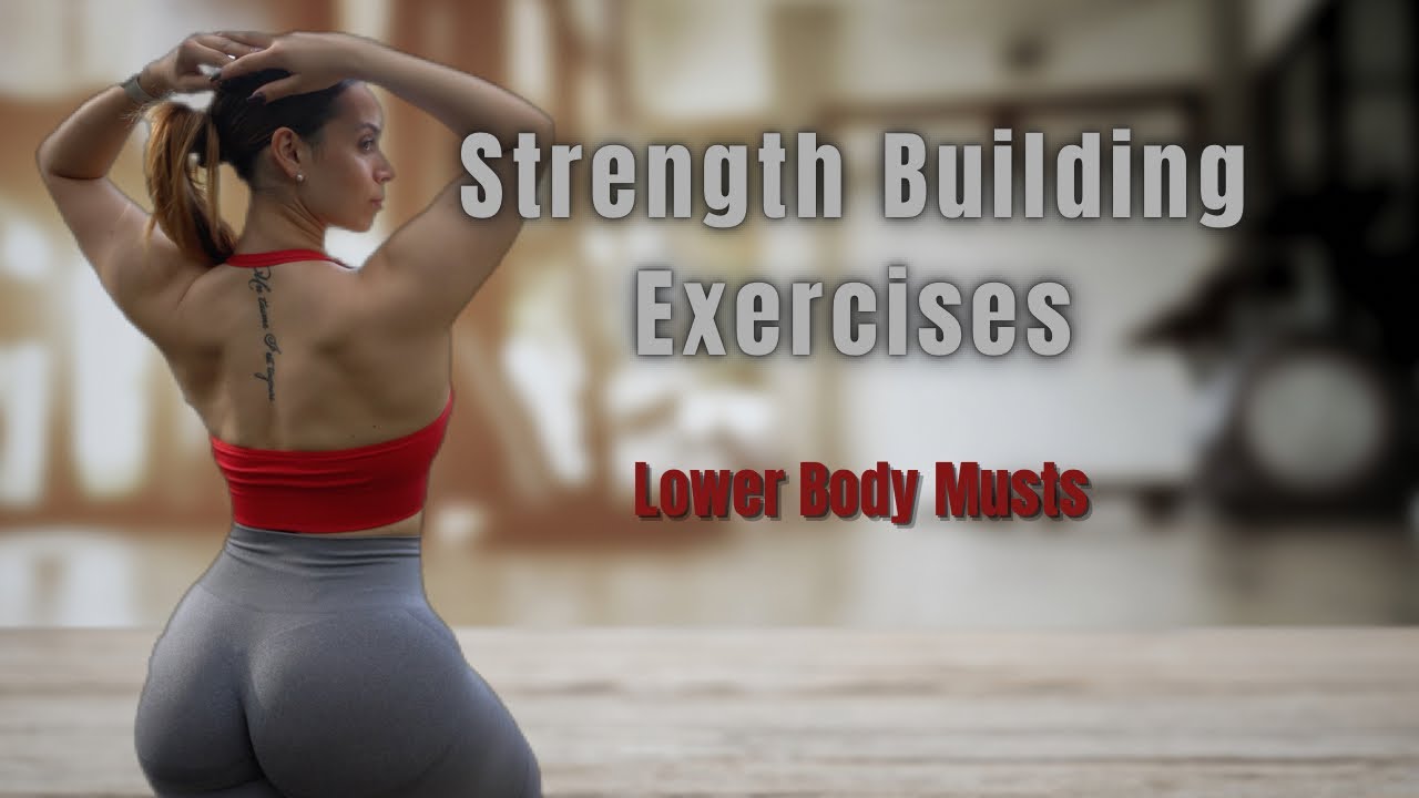 Strength Building Complementary Exercises | LOWER BODY MUSTS ! - YouTube