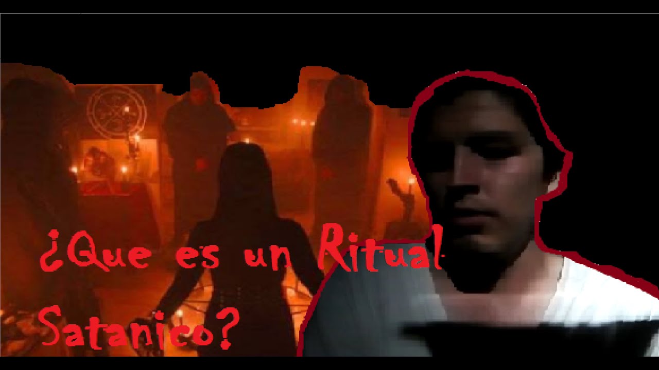 ¿Que es un Ritual Satánico? - YouTube