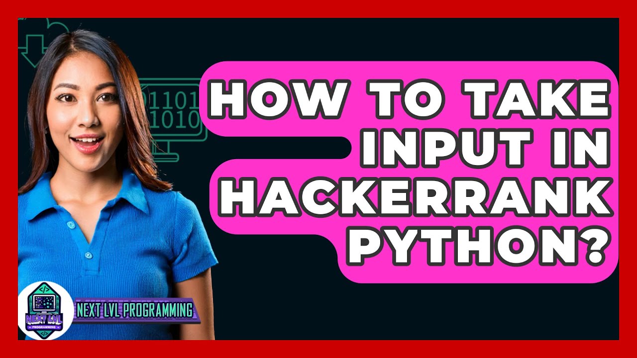 How To Take Input In Hackerrank Python Next Lvl Programming Youtube 1211