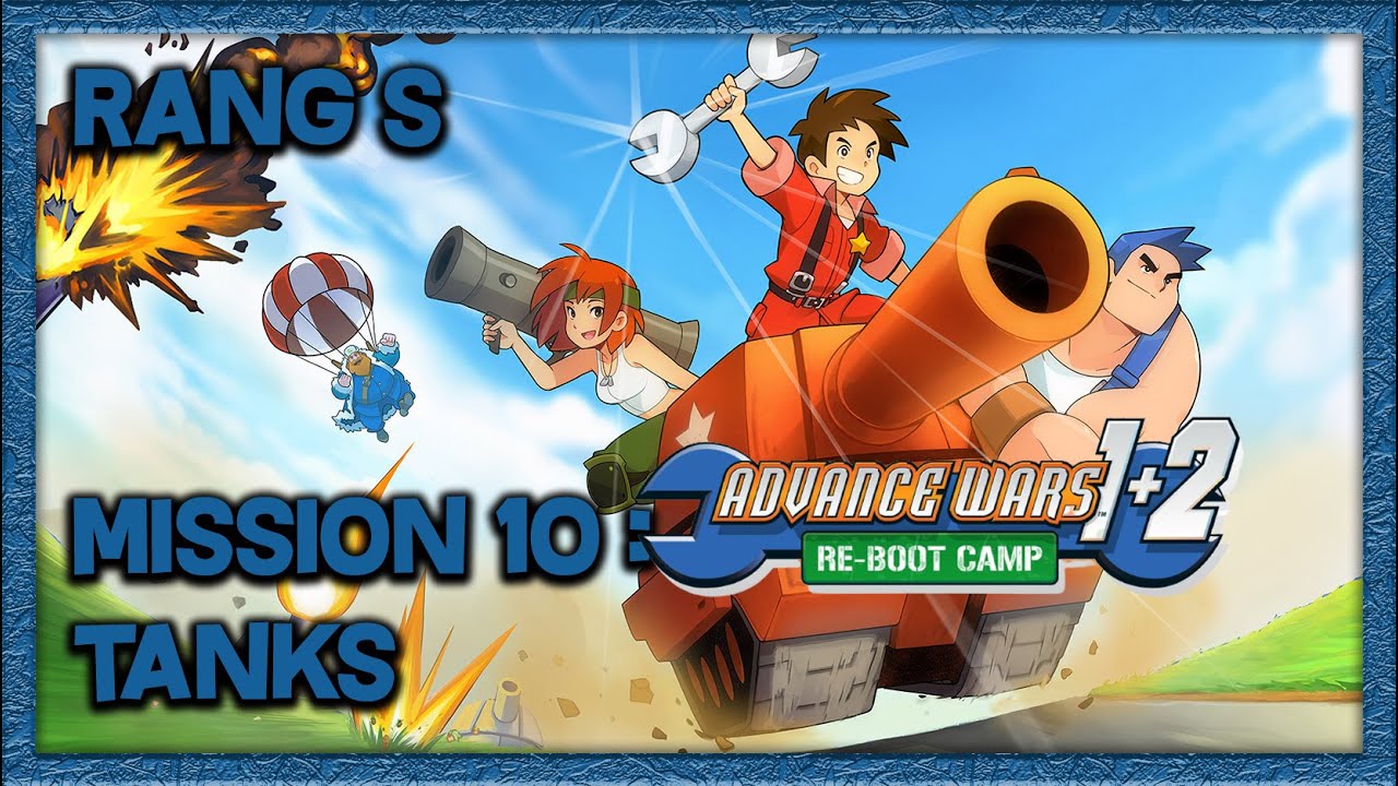 ADVANCE WARS 2 : RE-BOOT CAMP FR | LET'S PLAY - MISSION 10 - Tanks ...