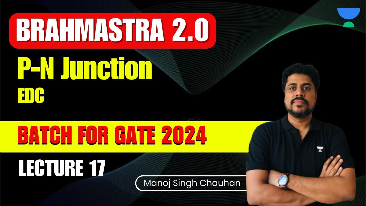 P N Junction Edc Lecture 17 Brahmastra 20 Batch Gate 2024 0260