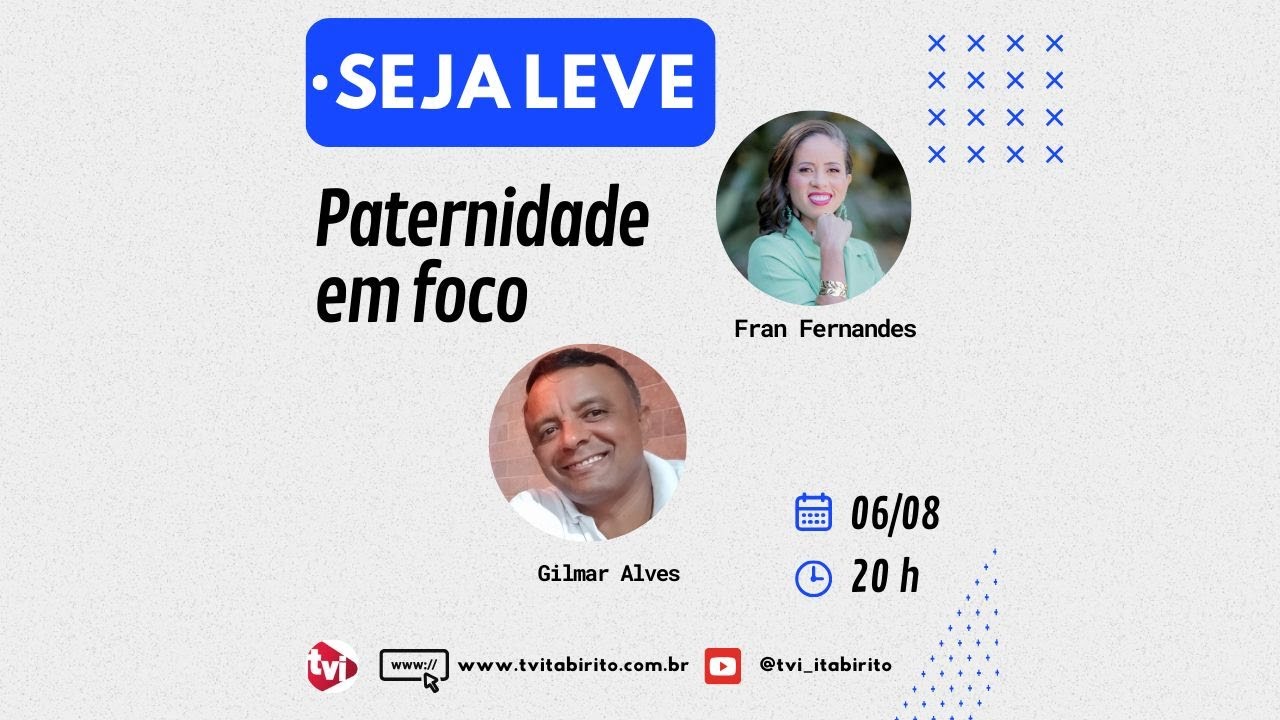 SEJA LEVE - Tema de hoje: Paternidade - YouTube
