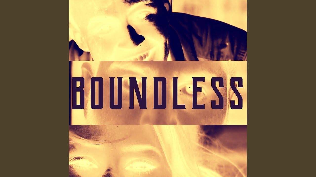 BOUNDLESS - YouTube