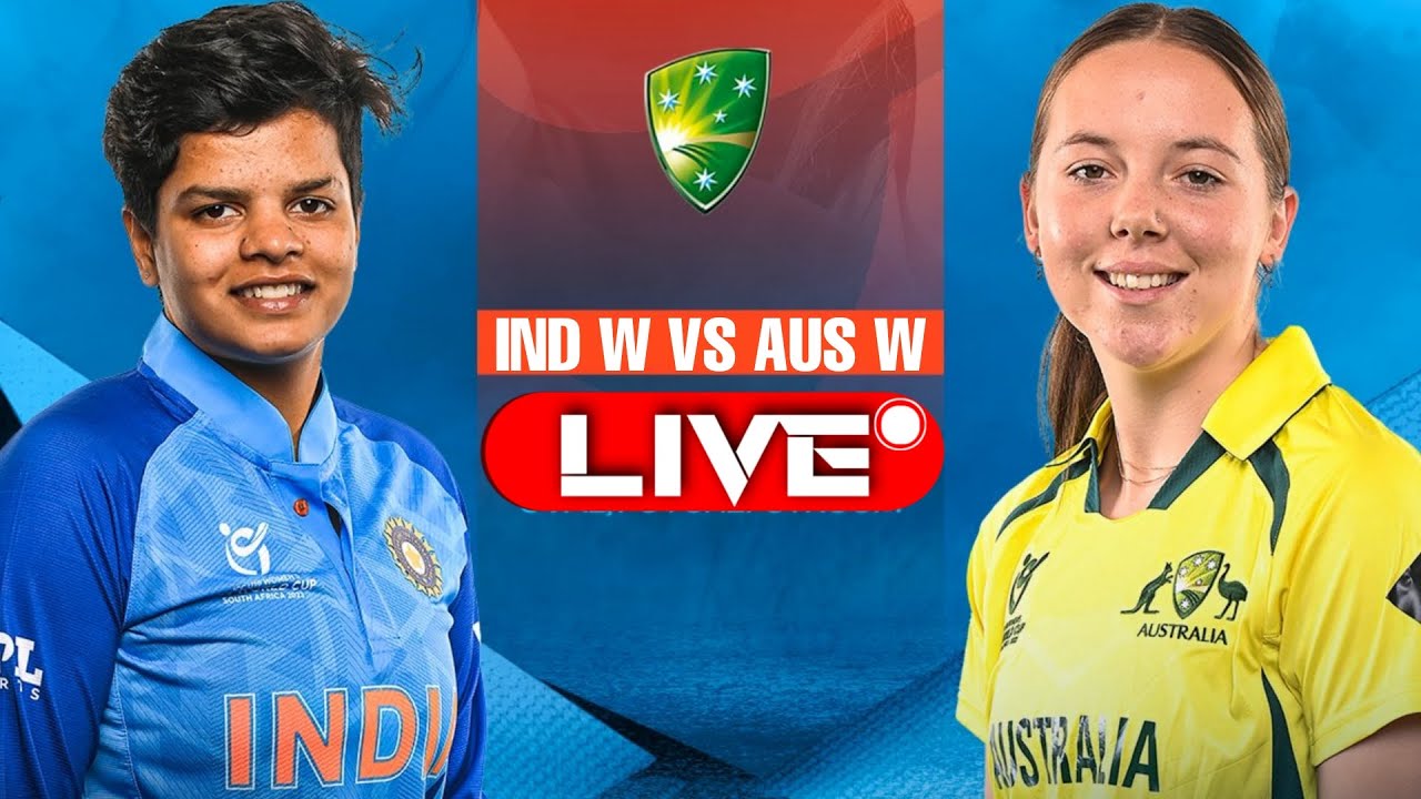 🔴Live : IND W vs AUS W LIVE || ICC U19 Women's T20 World Cup 2023 ...