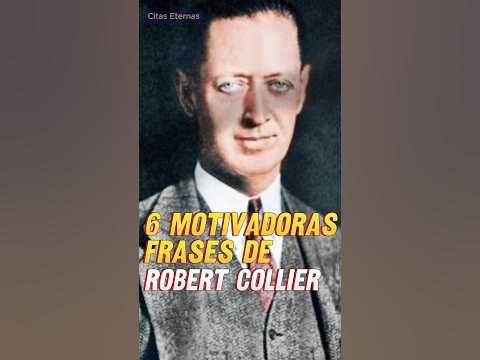6 Motivadoras Frases De Robert Collier #frases #reflexiones # ...