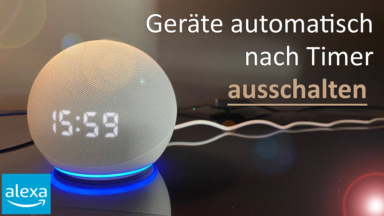 Mit Alexa Steckdosen Licht nach X Minuten ausschalten / Ausschalt-Timer ...