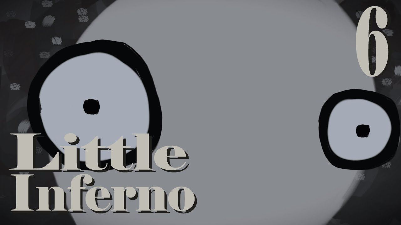 ФИНАЛ!!!! | little Inferno #6 - YouTube