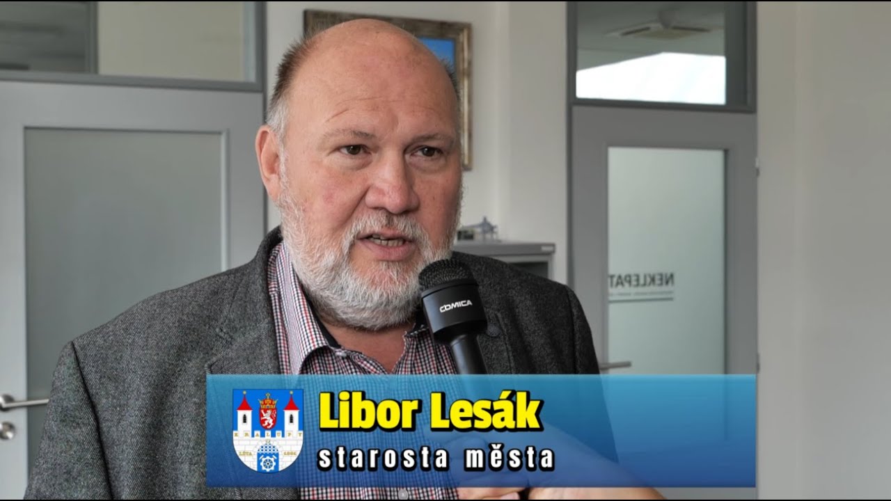 Starosta Libor Lesák pohovořil o probíhajících a plánovaných ...