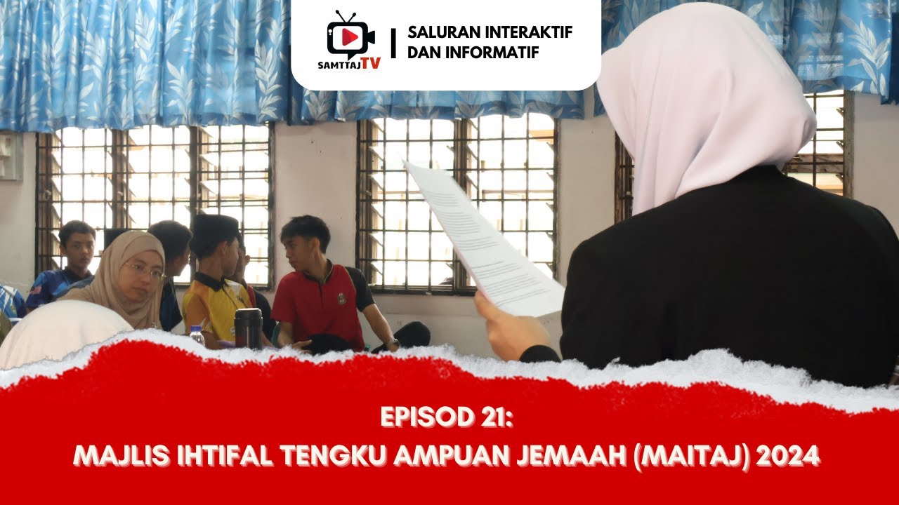 SAMTTAJ TV EP21 | Majlis Ihtifal Tengku Ampuan Jemaah (MAITAJ) 2024 ...