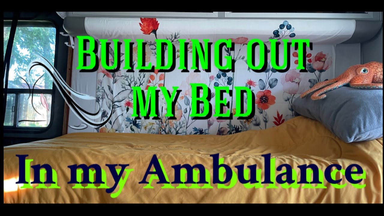 Building my Bed in my Ambulance with Help from my Friends - YouTube