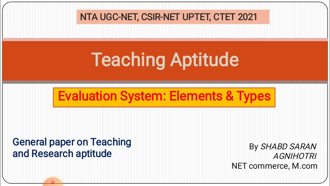 Evaluation System Types Of Evaluation Elements Teaching Aptitude UGC evaluation-system-types-of-evaluation-elements-teaching-aptitude-ugc