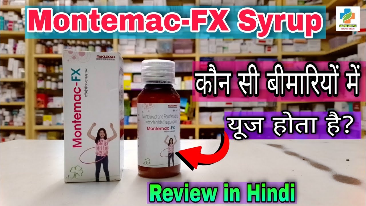 Montemac-FX Syrup Review in Hindi | Montelukast and Fexofenadine Syrup ...
